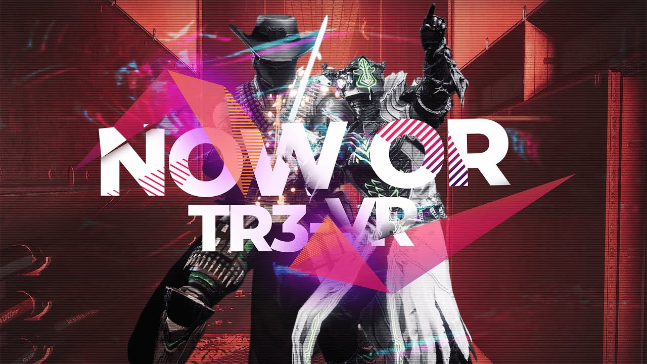 "Destiny 2: Now Or TR3-VR" enviado por YeOldeApple > Comunidad | Bungie.net