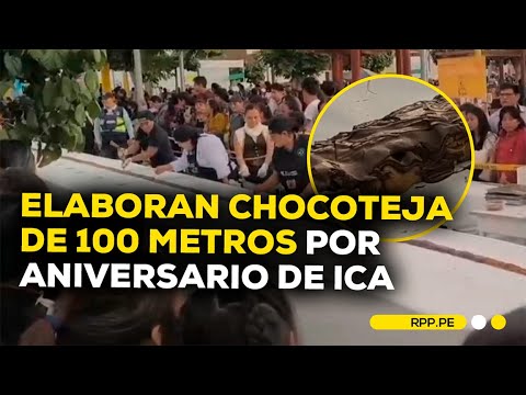 ¡100 metros! Elaboran gigantesca chocoteja por 462 años de fundación de Ica