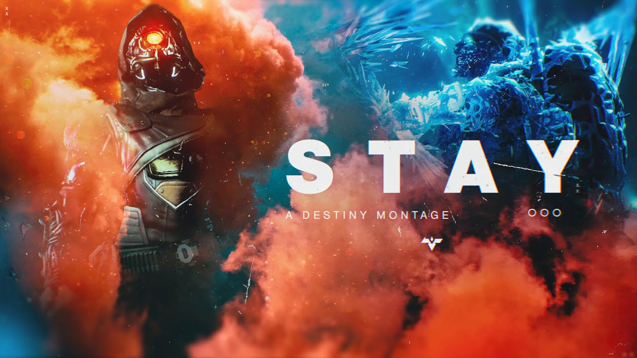 "STAY - A Destiny 2 Montage" enviado por Chloe > Comunidade | Bungie.net